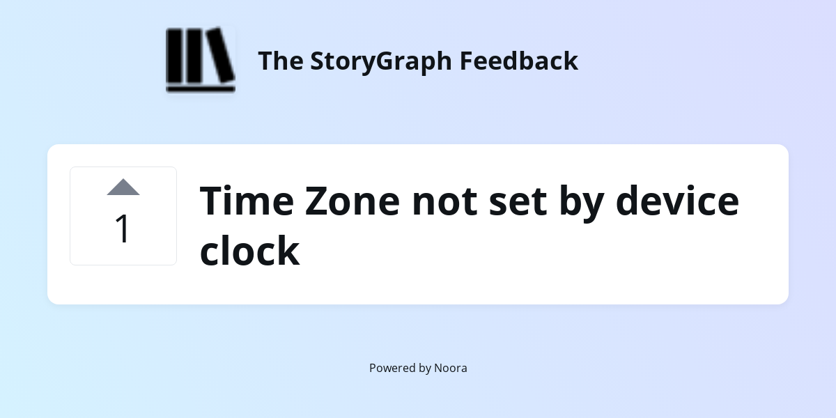Time Zone not set by device clock | Bugs | The StoryGraph