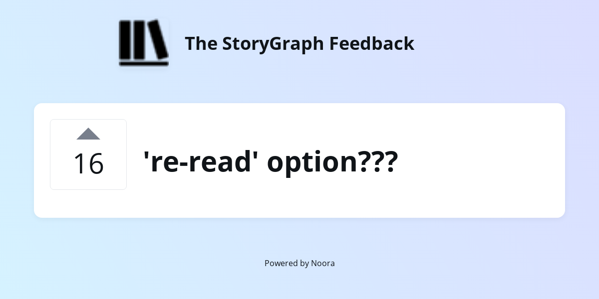 're-read' option??? | Requests/Ideas | The StoryGraph