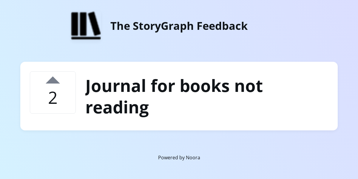 Journal for books not reading | Requests/Ideas | The StoryGraph