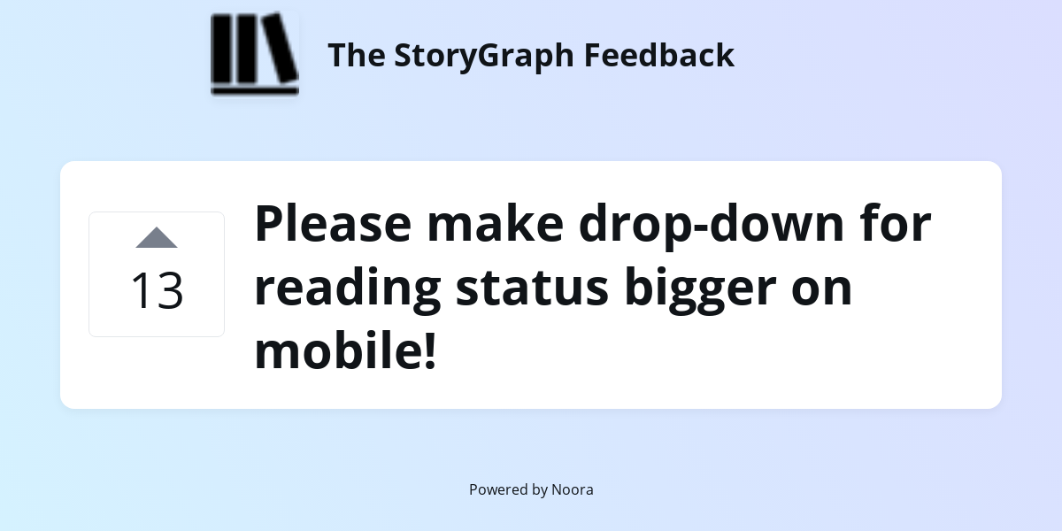 Please make drop-down for reading status bigger on mobile! | Requests/Ideas | The StoryGraph