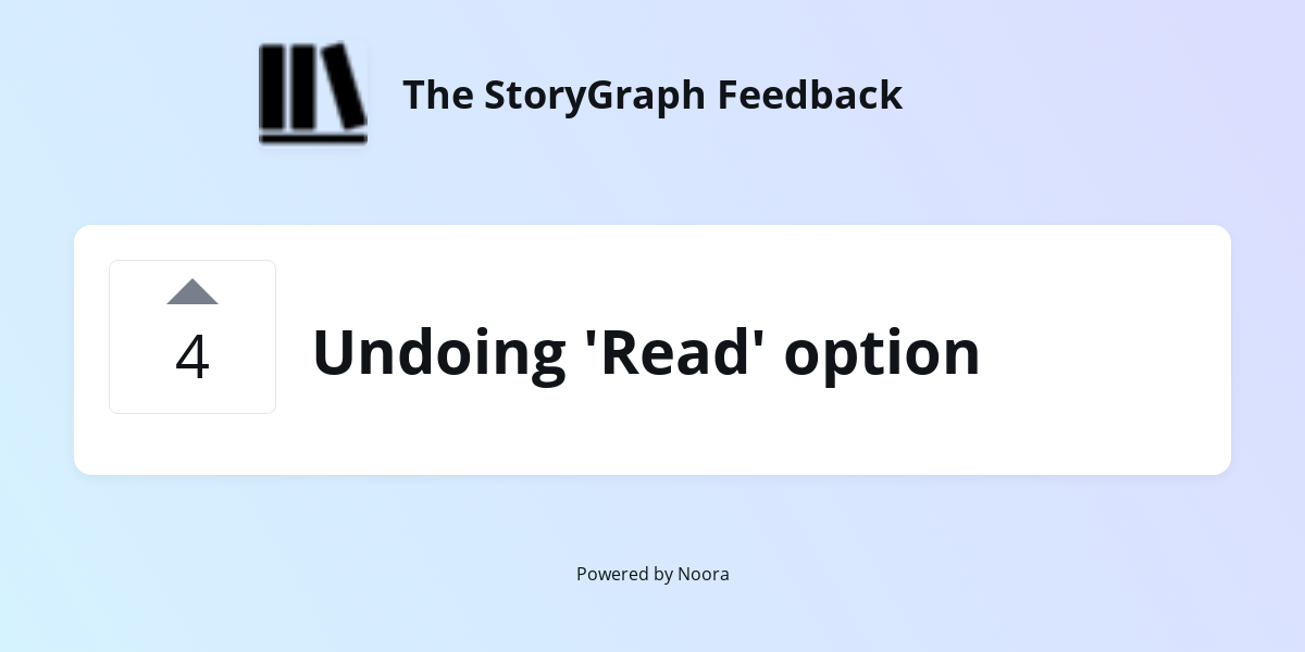 Undoing 'Read' option | Requests/Ideas | The StoryGraph